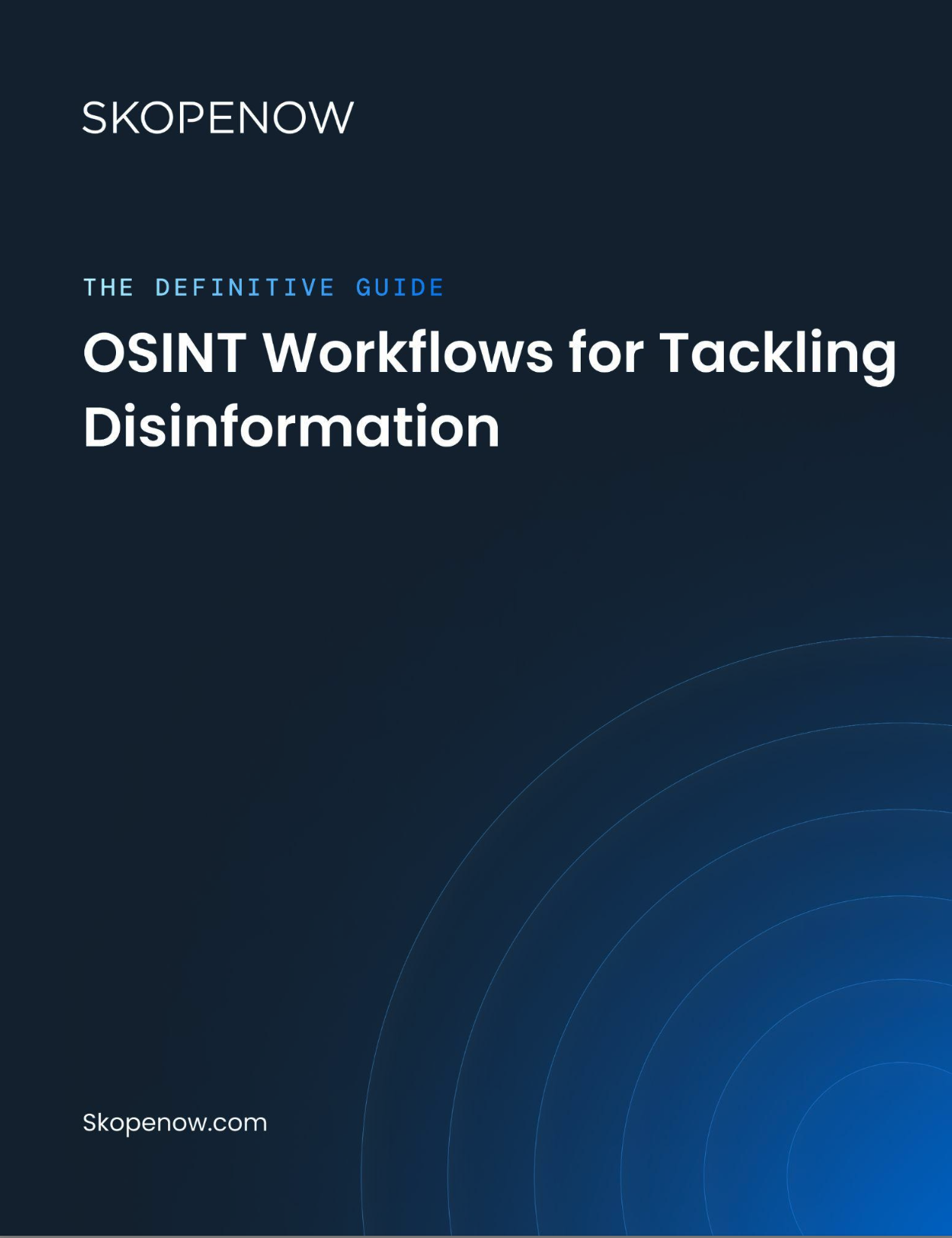 The Definitive Guide: OSINT Workflows for Tackling Disinformation